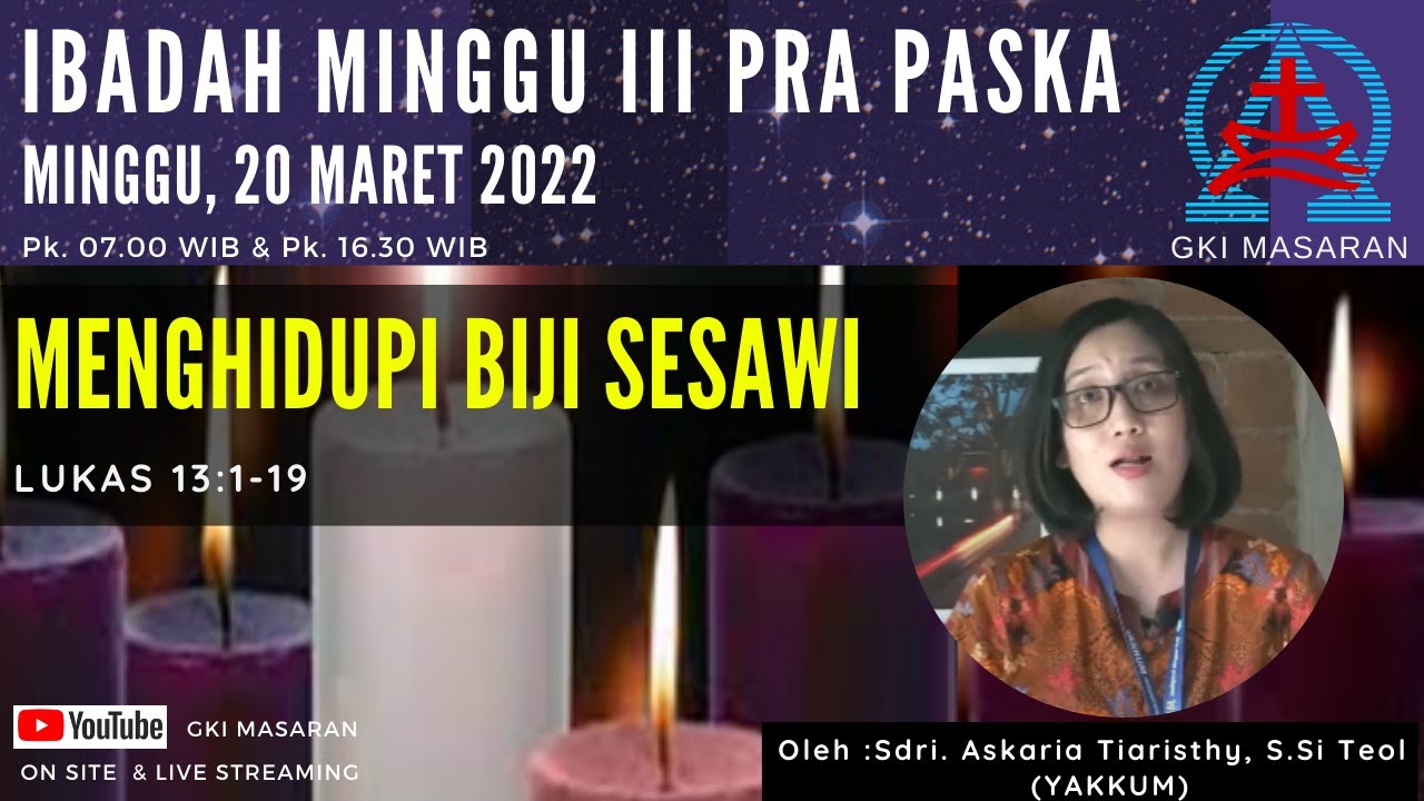 MENGHIDUPI BIJI SESAWI // GKI MASARAN // IBADAH MINGGU III PRA PASKA ...