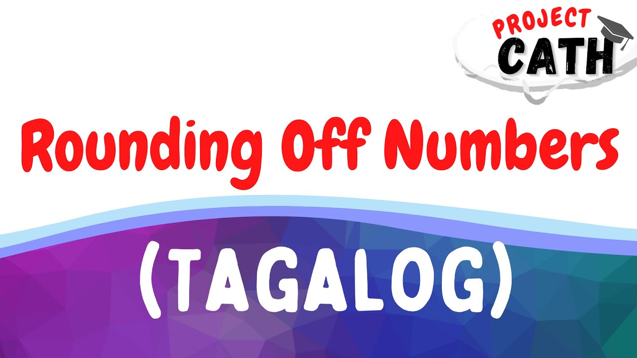 Rounding Off Numbers | Tagalog Tutorial Video - YouTube
