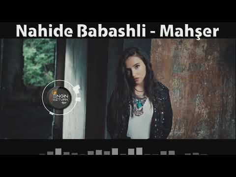 Nahide Babashlı - Mahşer (Engin Öztürk Remix)