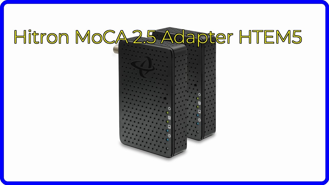 REVIEW (2024): Hitron MoCA 2.5 Adapter HTEM5. ESSENTIAL details. - YouTube