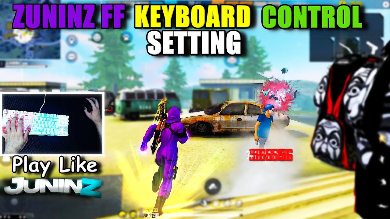 ZUNINZ FF KEYBOARD CONTROL SETTING | FULL DETAILS | FREE FIRE ...