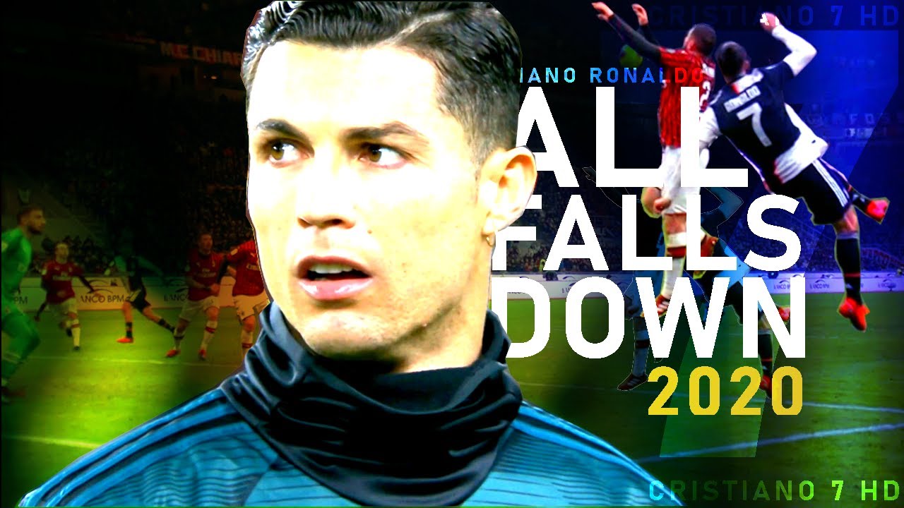 Cristiano Ronaldo 2020 - All Falls Down - Skills & Goals_HD_ - YouTube