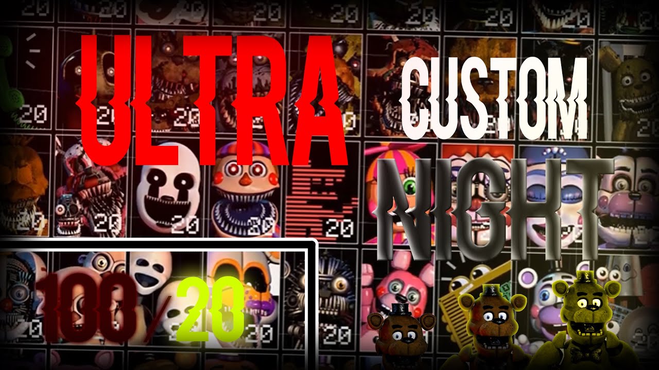 Ultra Custom Night 100/20 COMPLETED! - 20,000 Points! First Victor ...