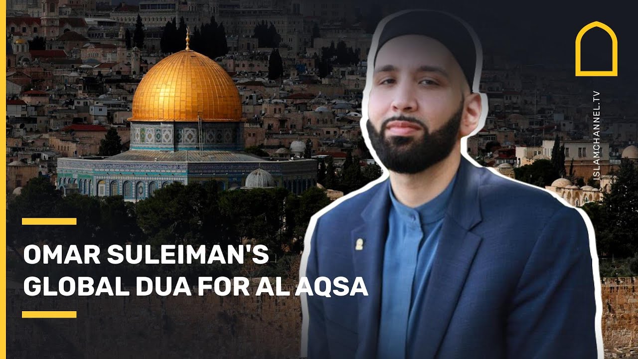 Sheikh Dr Omar Suleiman's global dua for Al Aqsa - YouTube