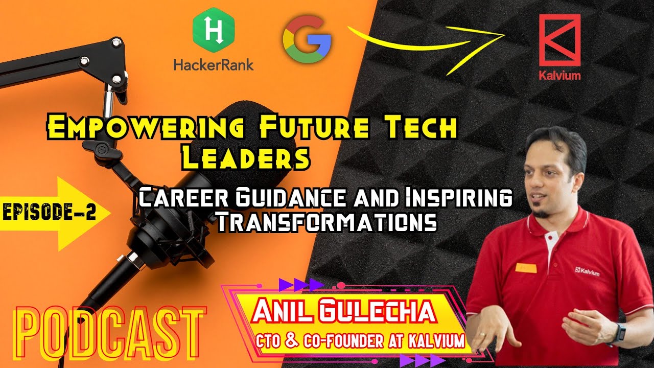 From Google to Kalvium|Empowering Future Tech Leaders & Career Guidance with Anil Gulecha ...