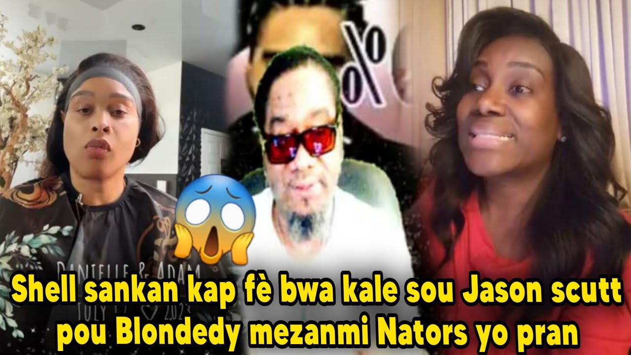 Shell sankan kap fè bwa kale sou Jason scutt pou Blondedy mezanmi ...
