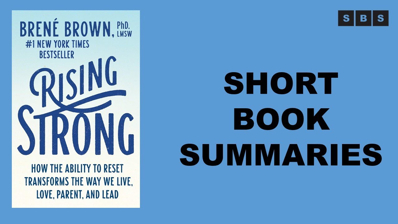 Short Book Summary of Rising Strong by Brené Brown - YouTube