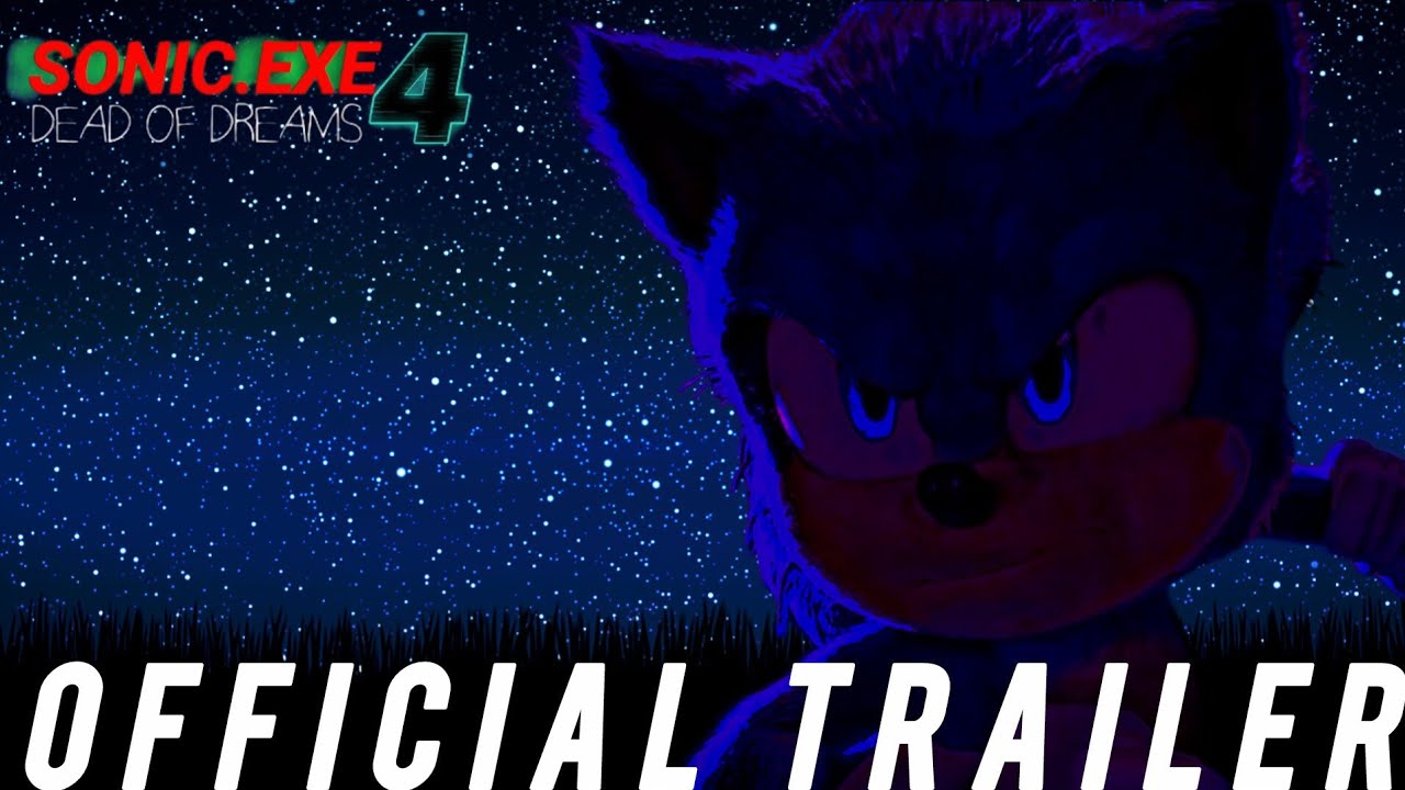 SONIC.EXE 4 DEAD OF DREAMS | Official Trailer (2026 Movie) - YouTube