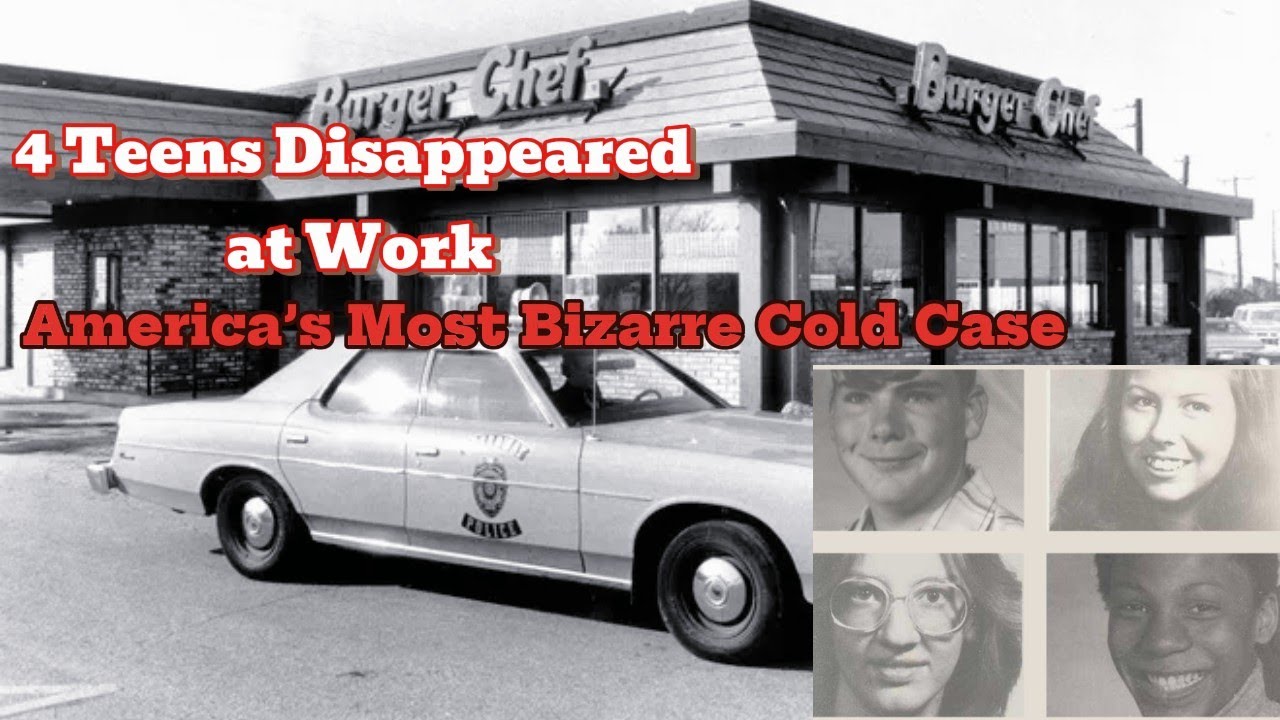 Burger Chef Case: 4 Teens... America’s Most Chilling Unsolved Mystery ...