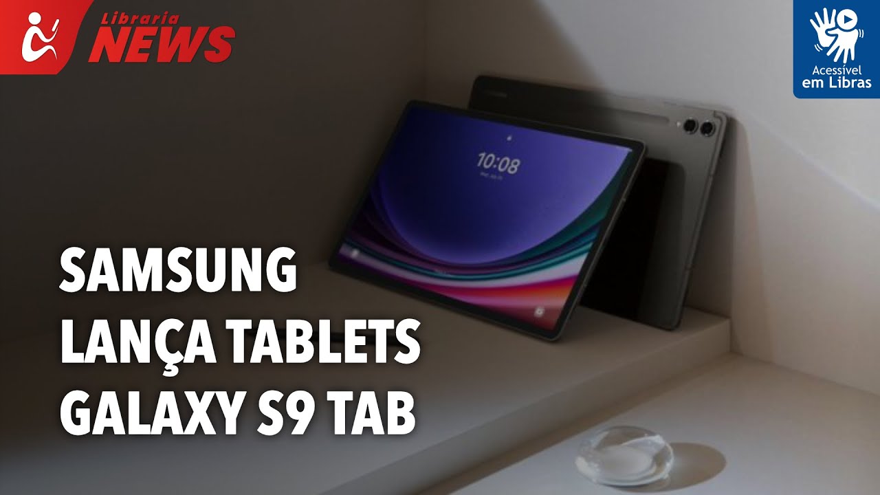 Samsung lança Tablets Galaxy S9 Tab no Brasil (Libras) - YouTube