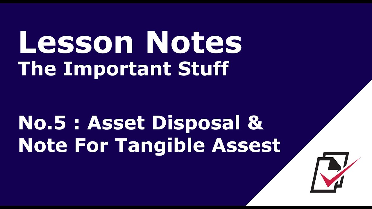 Accounting Accelerator : Lesson Notes No.5 - Asset Disposal - YouTube