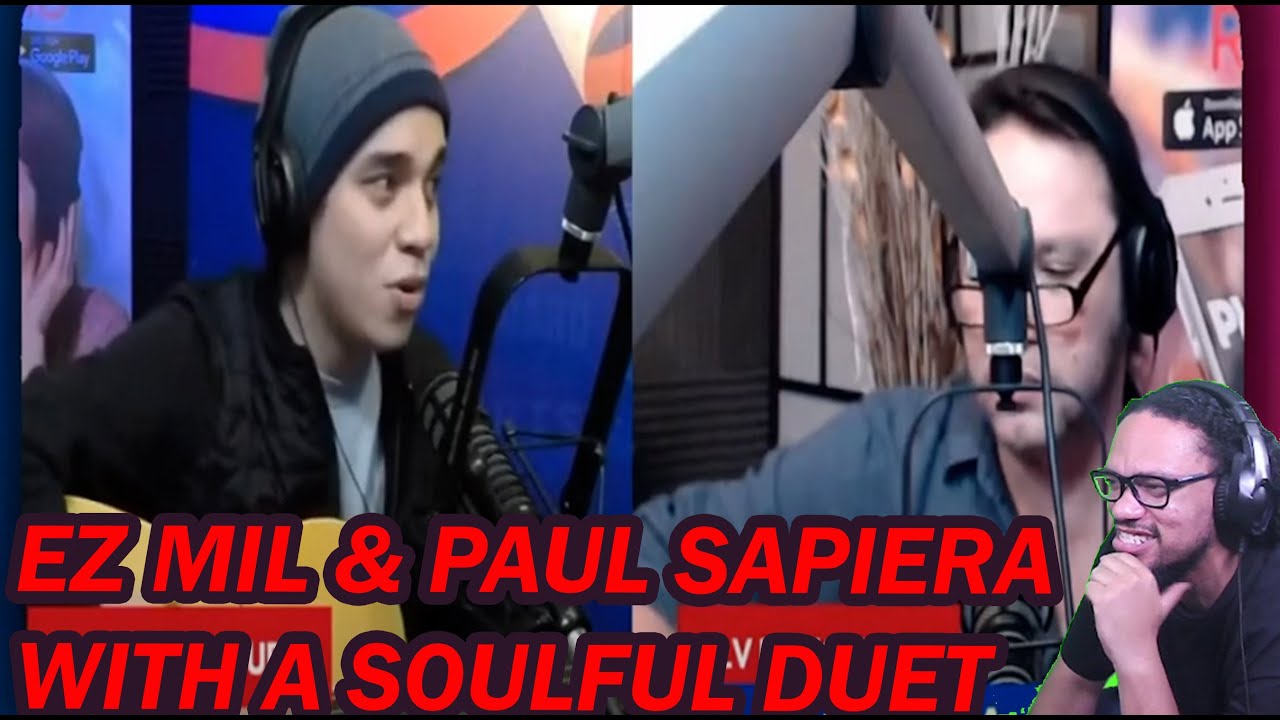 REACTION: "I'VE KNOWN YOU NOT" DUET BY EZ MIL AND HIS DAD PAUL SAPIERA ...