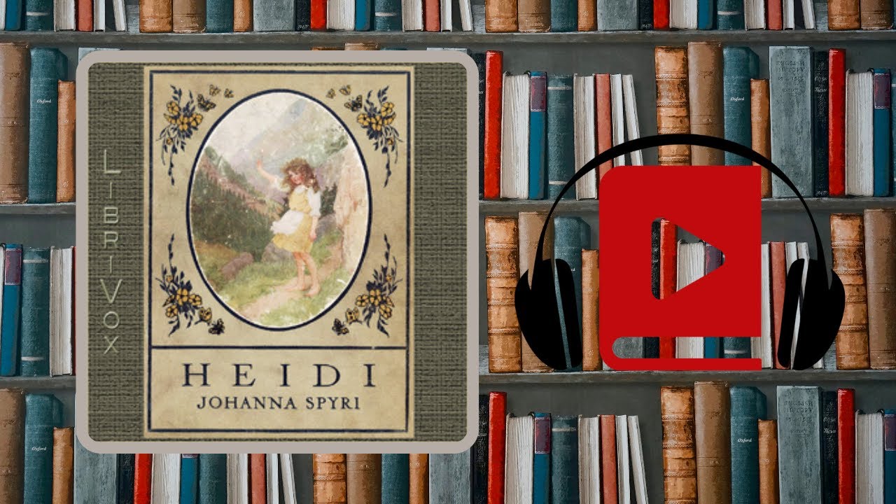 Heidi by Johanna Spyri Full Audiobook Chapter 3 – Out With The Goats ...