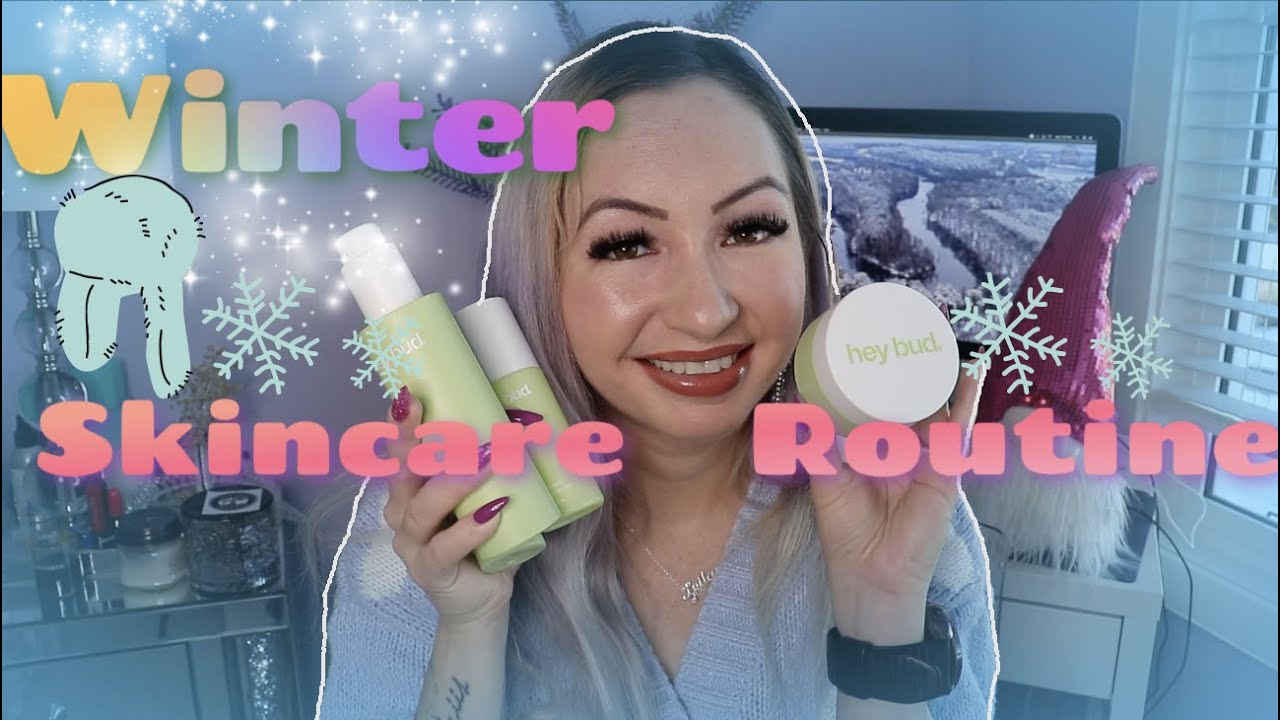 WINTER SKIN CARE ROUTINE | HEY BUD - YouTube