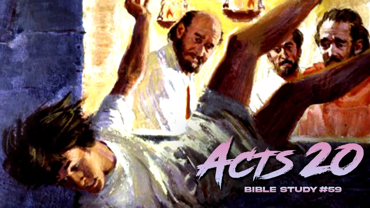 Bible Study with DYP #59 - Acts 20 - YouTube