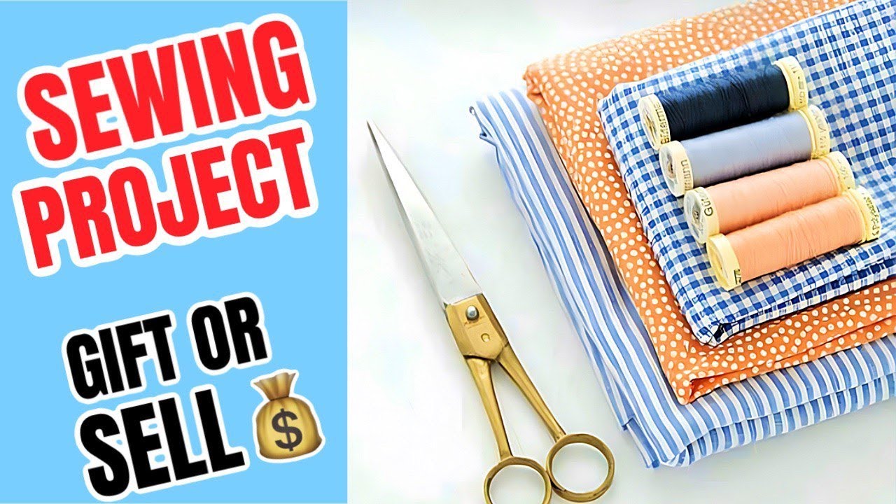 SEWING PROJECT TO GIFT OR SELL 💰| SHOWOFCRAFTS - YouTube