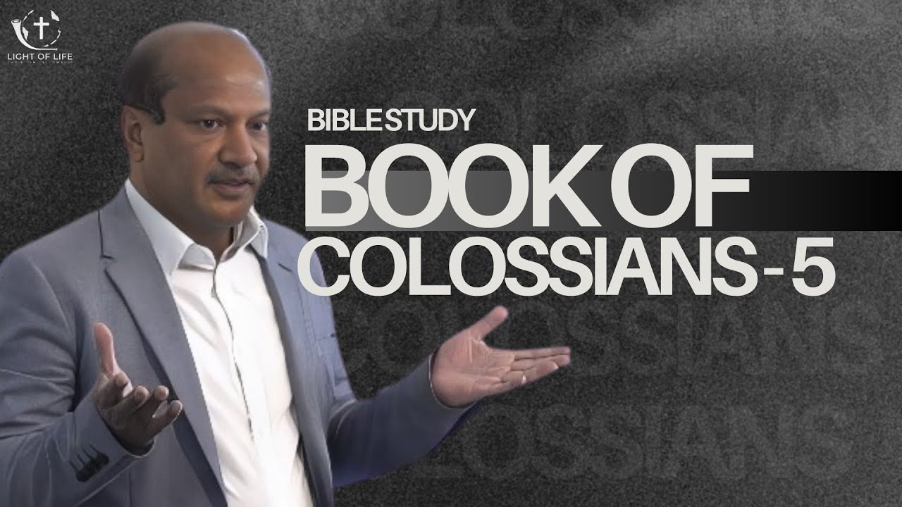 BIBLE STUDY | BOOK OF COLOSSIANS - 5 - YouTube