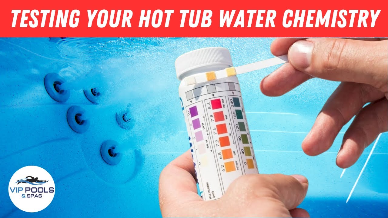 How To Test Your Hot Tub Water Chemistry / Hot Tub Water Balancing ...