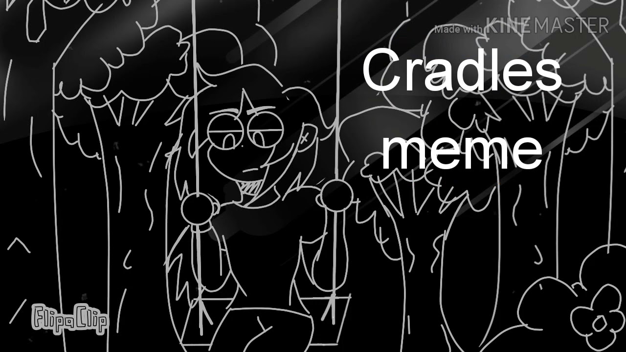 Cradles meme - YouTube