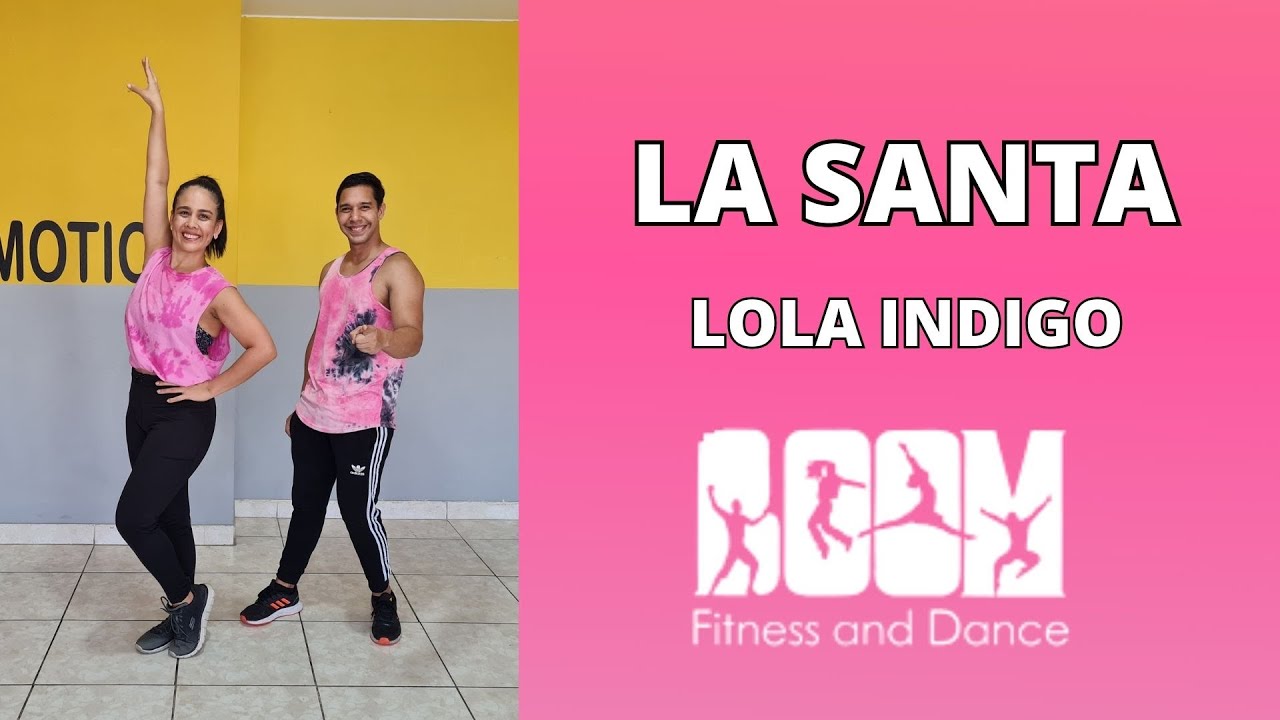 Lola Indigo - LA SANTA / Coreografía BOOM fitness and dance - YouTube