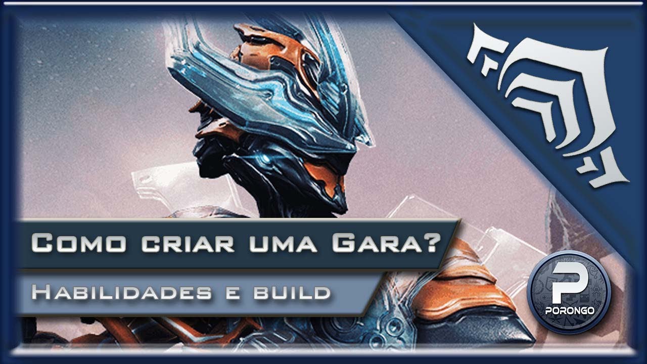 Warframe - Como criar uma Gara? Habilidades e Build - YouTube
