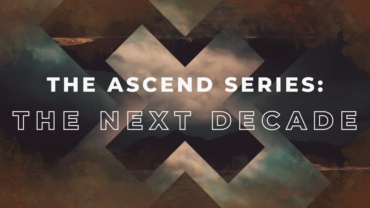 The Ascend Series: The Next Decade - YouTube