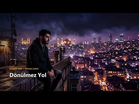 Dönülmez Yol (Official Music Video)