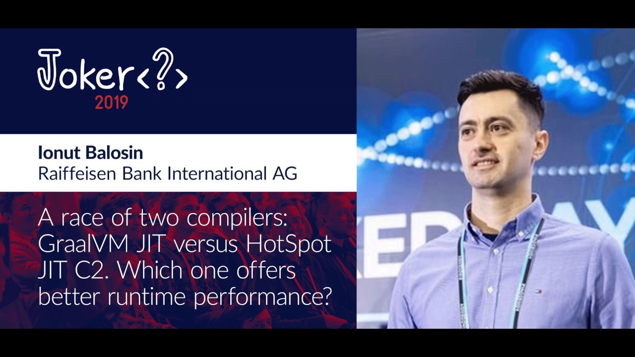 Ionut Balosin — A race of two compilers: GraalVM JIT versus HotSpot JIT ...