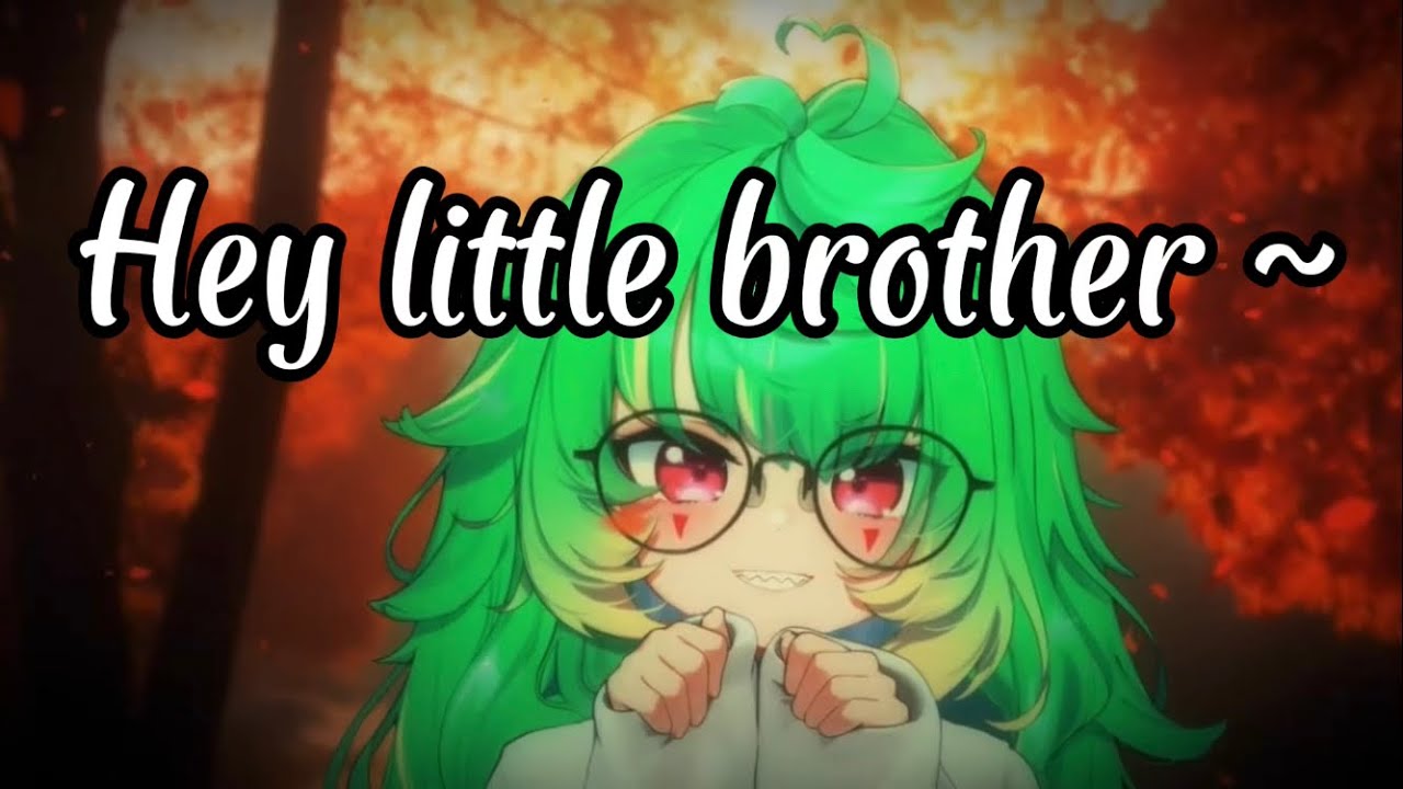 Hey little brother ~ - YouTube