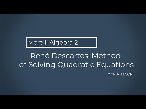René Descartes' Method of Solving Quadratic Equations - YouTube