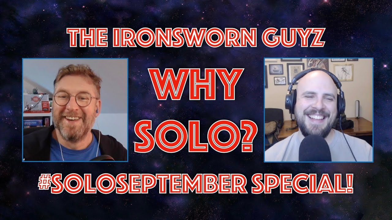 Why Solo? #soloseptember Special! | The Ironsworn Guyz | Podcast - YouTube