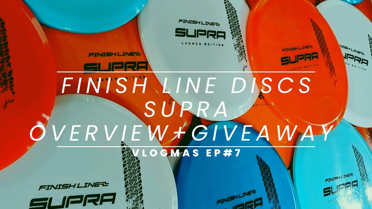 Finish Line Disc - Supra Overview + Giveaway!! #Vlogmas EP#7 - YouTube