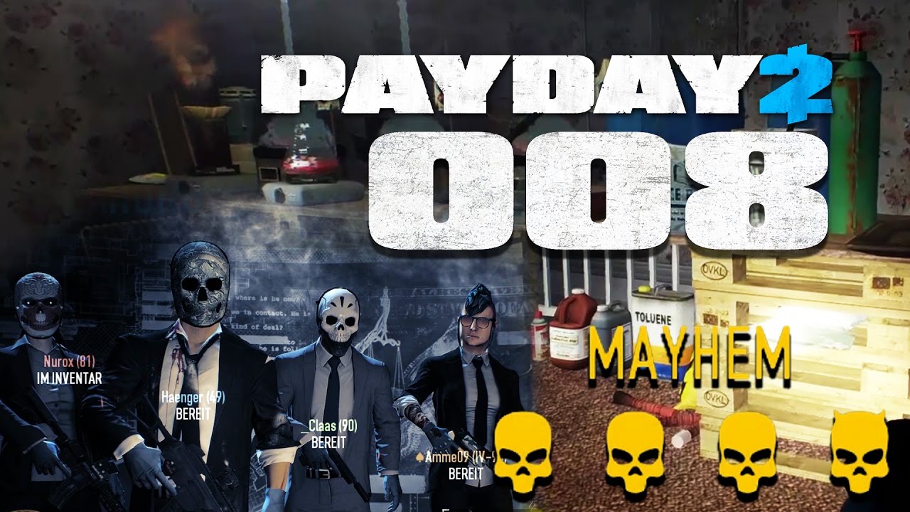 Mayhem Meth ＄ PayDay 2 [german] #008 - YouTube