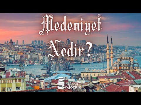 MEDENİYET NEDİR? l AhaliSözlük