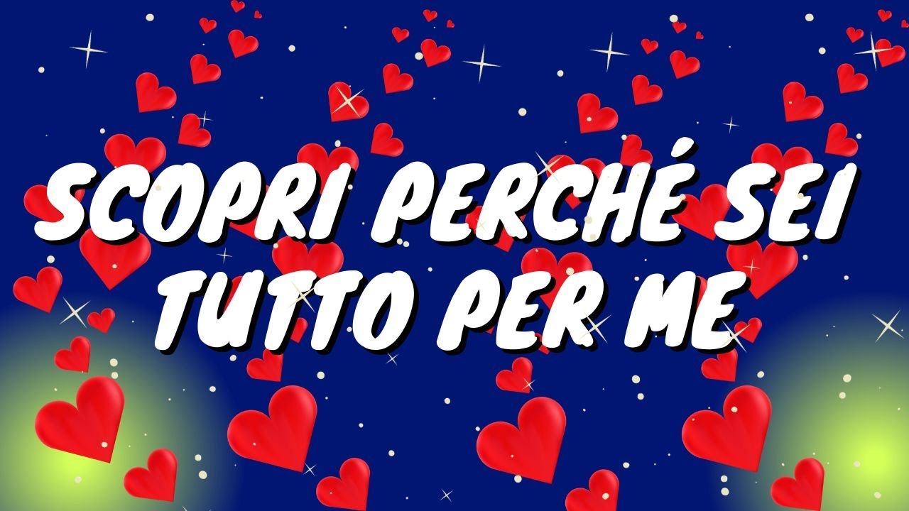 SCOPRI PERCHÉ SEI TUTTO PER ME ️BELLE FRASI D'AMORE PER UNA DONNA ...