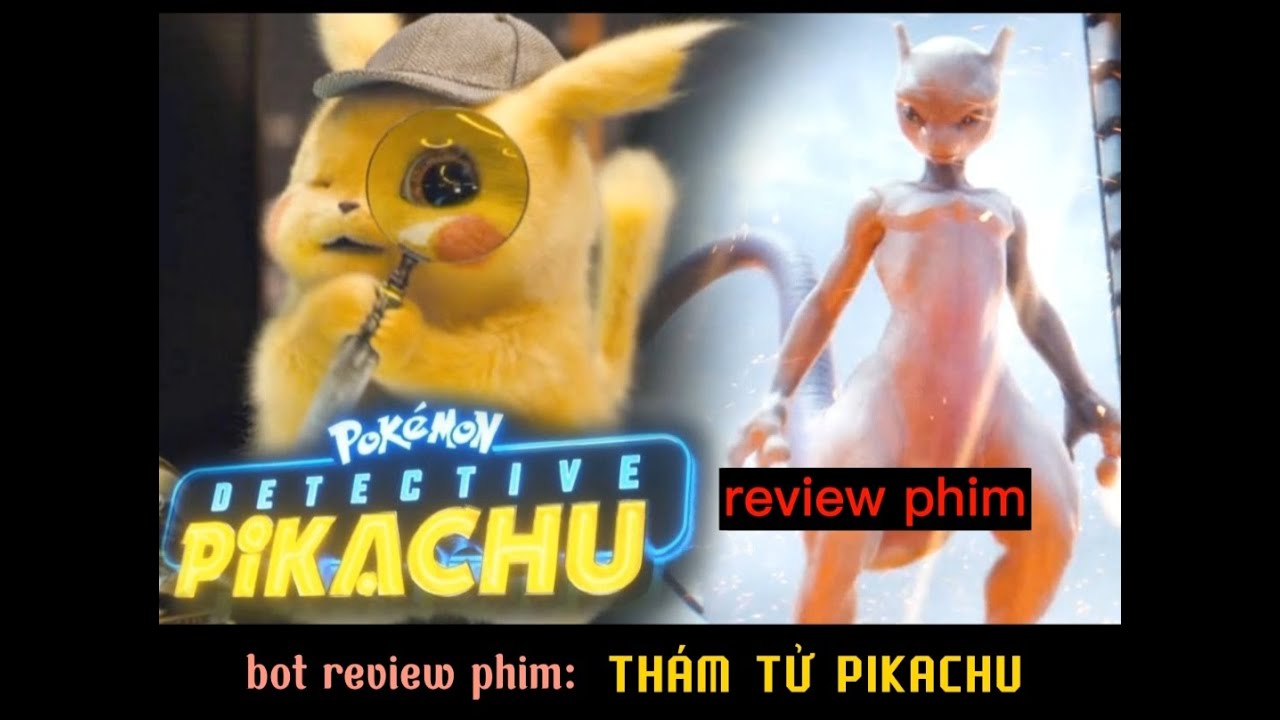 [Review phim] | THÁM TỬ PIKACHU | review phim - YouTube