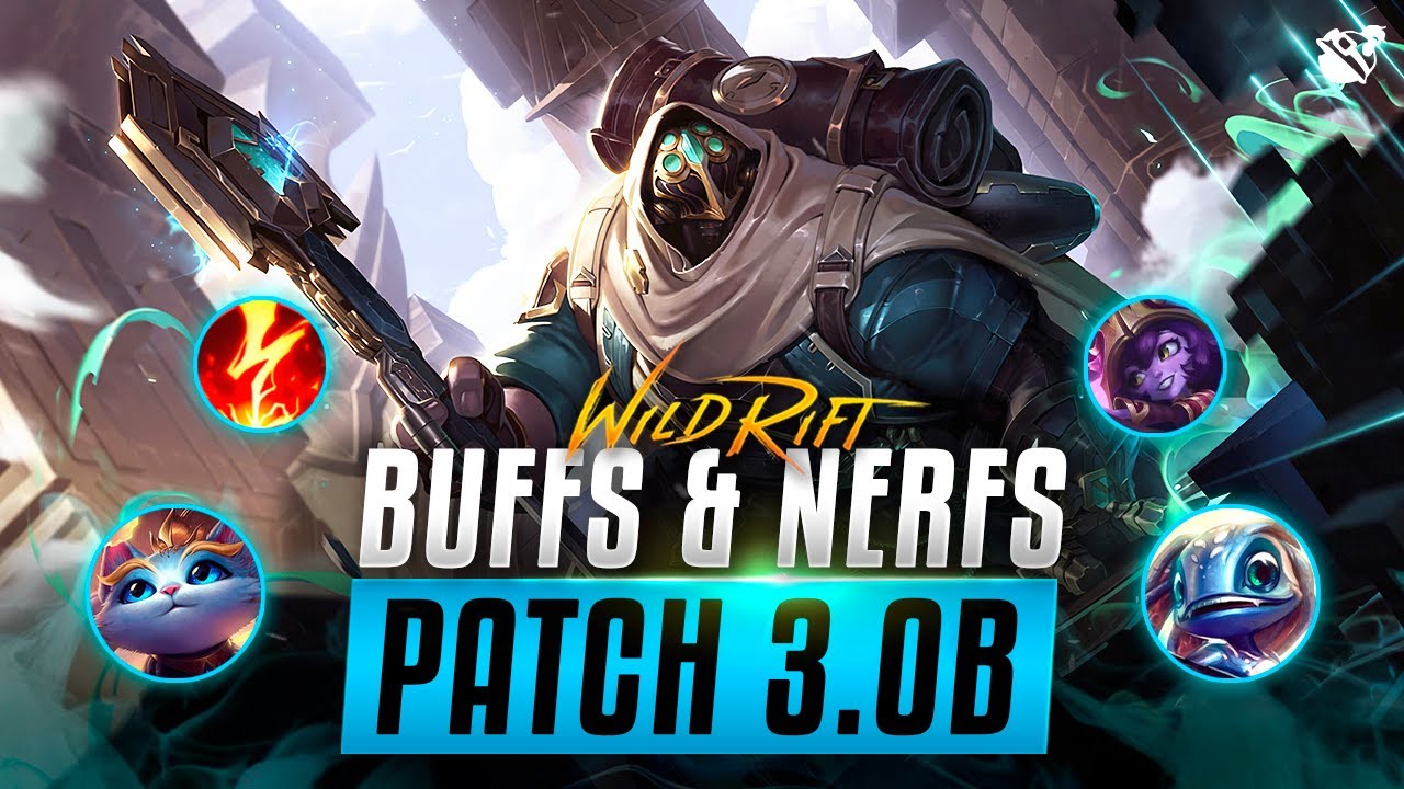 NOVO PATCH 3.0B: BUFFS E NERFS + MUDANÇAS NA RANKED ENTRANDO! | Wild ...