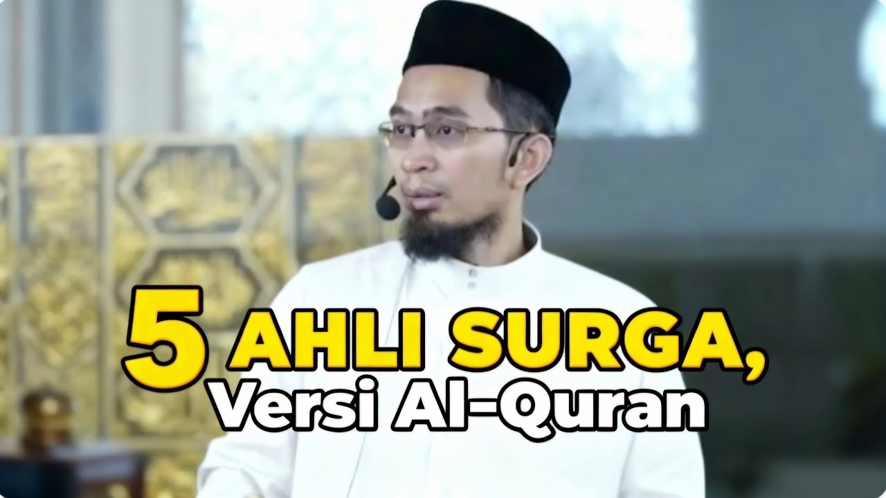 5 Jenis Ahli Surga dalam Al-Quran yang Harus Kamu Ketahui | Ustadz Adi ...