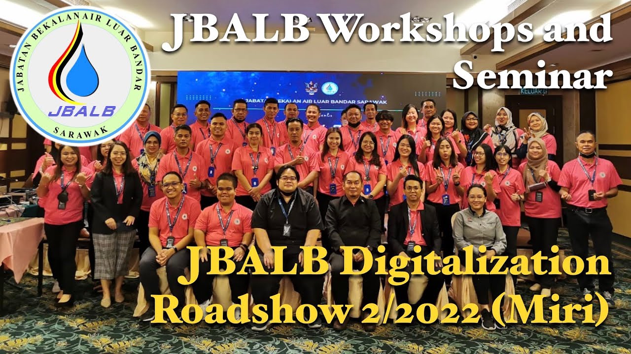 JBALB Digitalization Roadshow Series 2/2022 (Miri) - YouTube