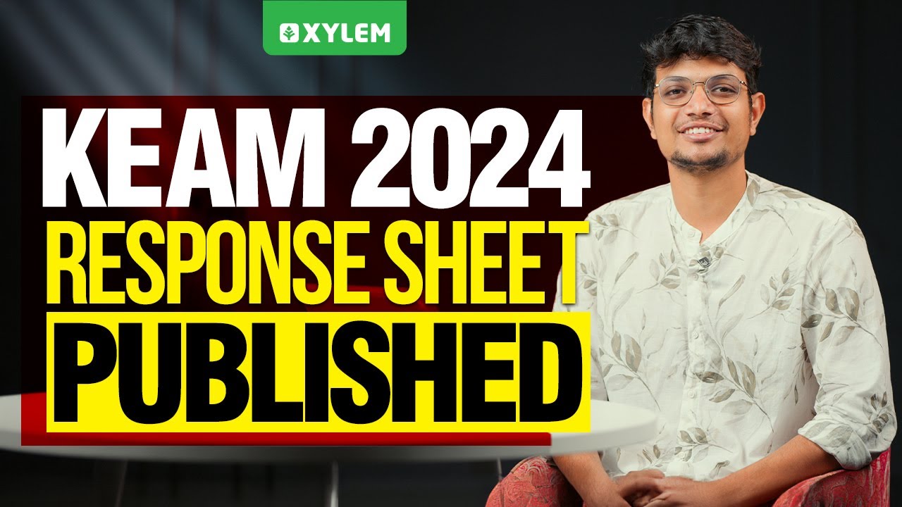 KEAM 2024 - RESPONSE SHEET PUBLISHED | Xylem KEAM - YouTube