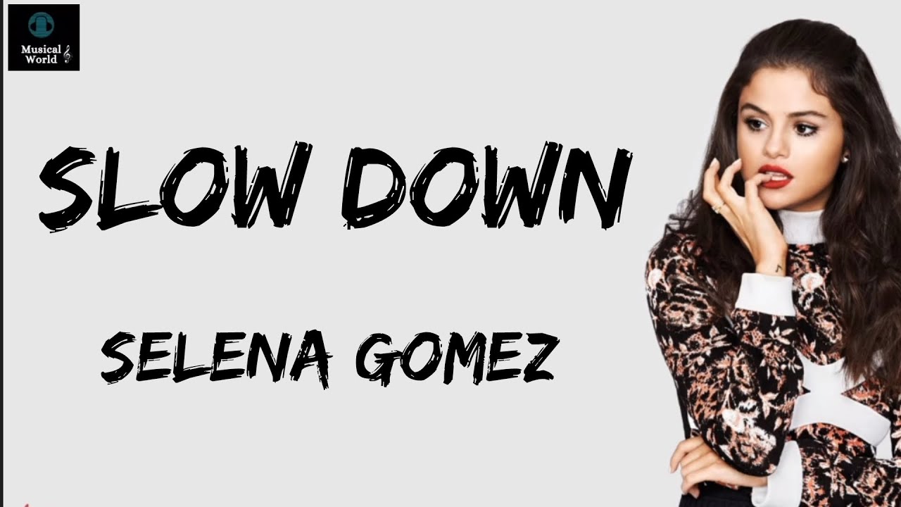 Slow Down (Lyrics) | Selena Gomez - YouTube