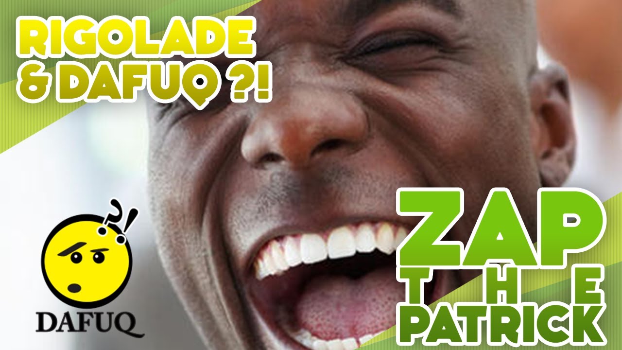 Zap The Patrick - Rigolade et Dafuq ?! - YouTube