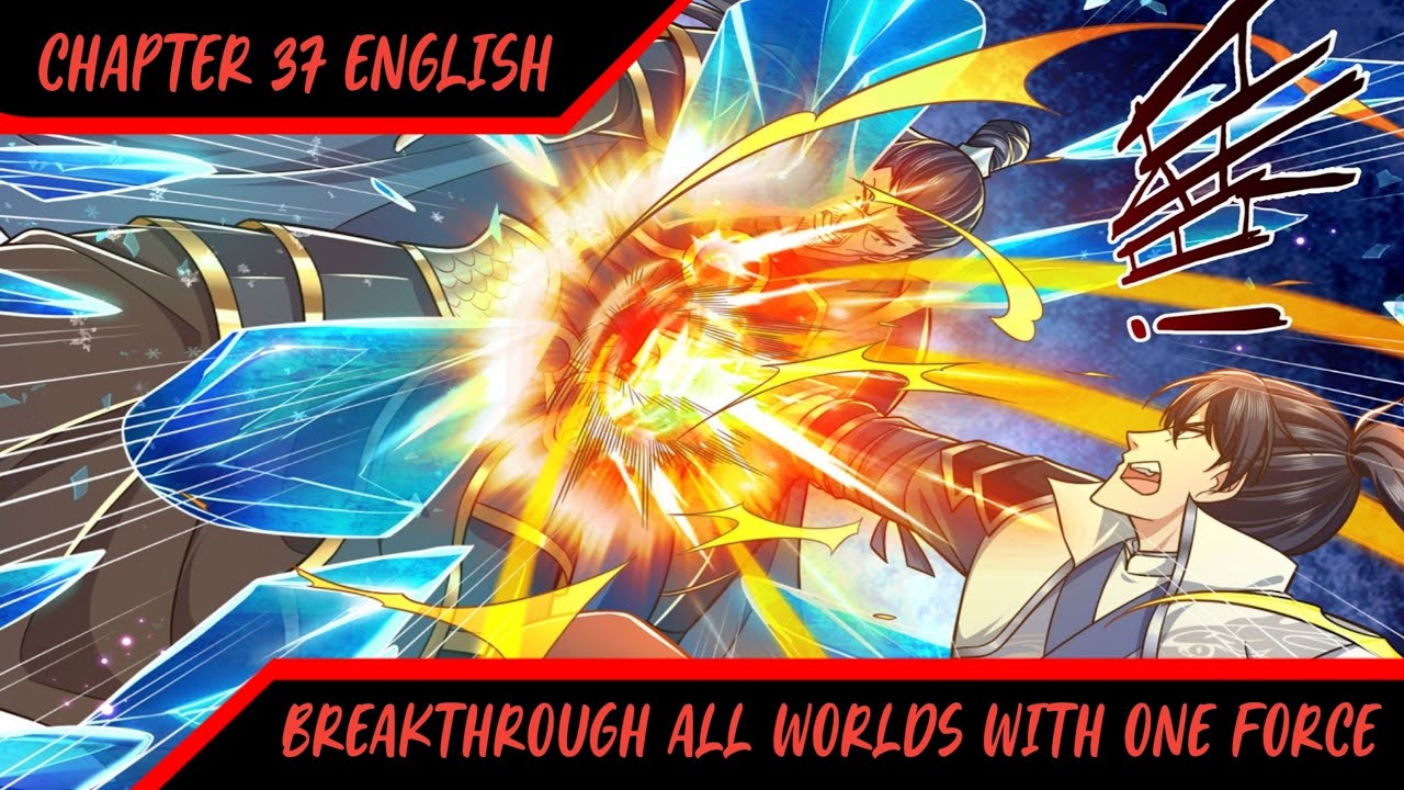Besieged And Bullied ™ Breakthrough All Worlds With One Force Chapter 37 - YouTube