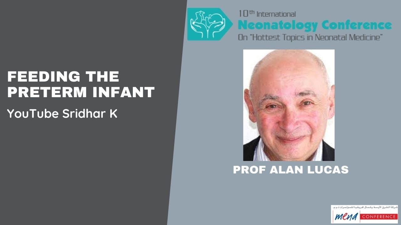 Feeding the preterm infant. Prof Alan Lucas - YouTube