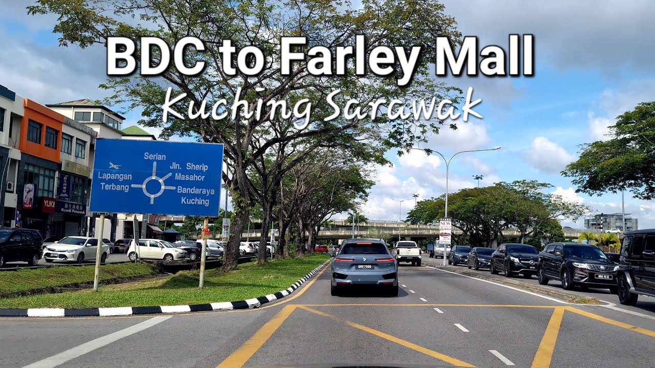 Kuching driving BDC to Farley Mall 6th Mile Batu6🚙👍 - YouTube