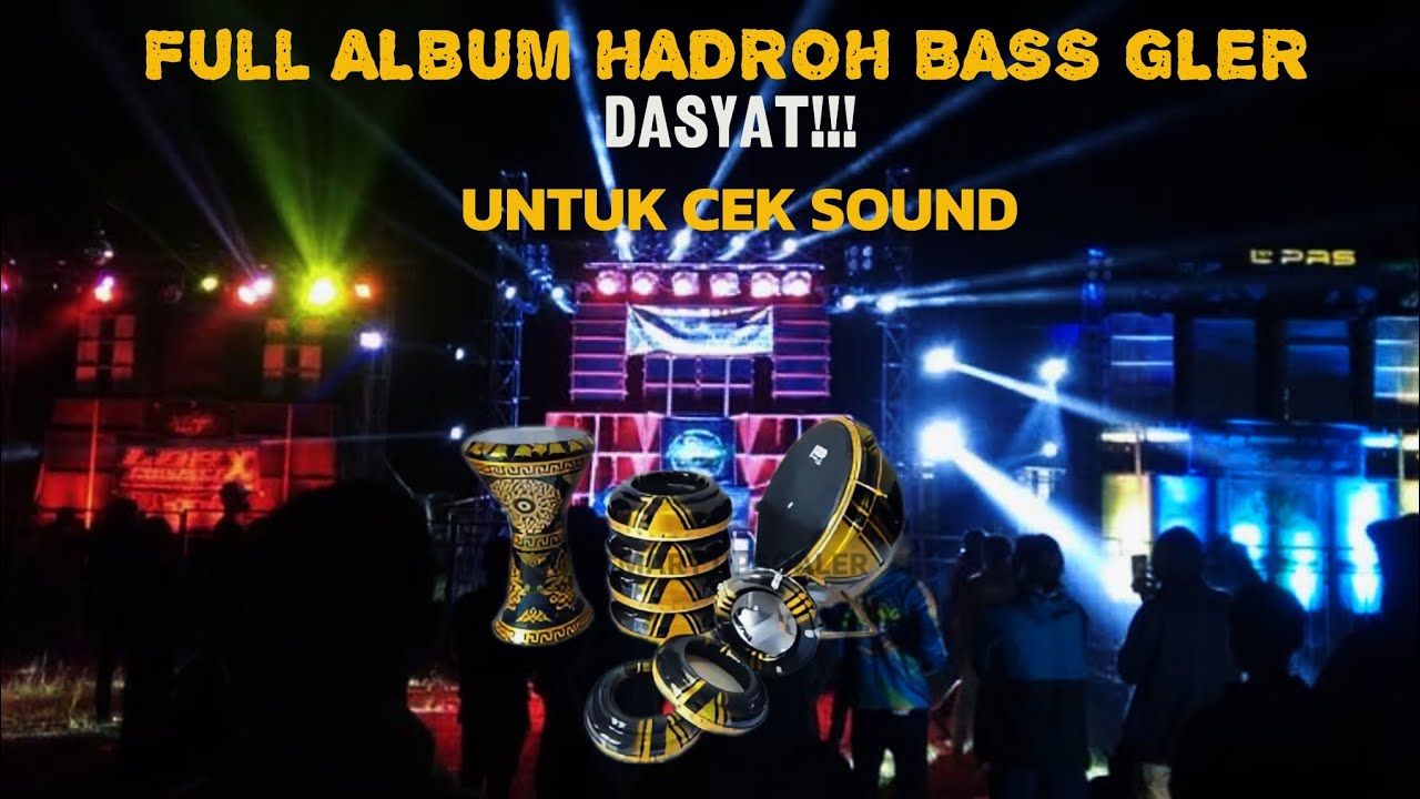 FULL ALBUM HADROH BASS GLER || COCOK UNTUK CEK SOUND - YouTube