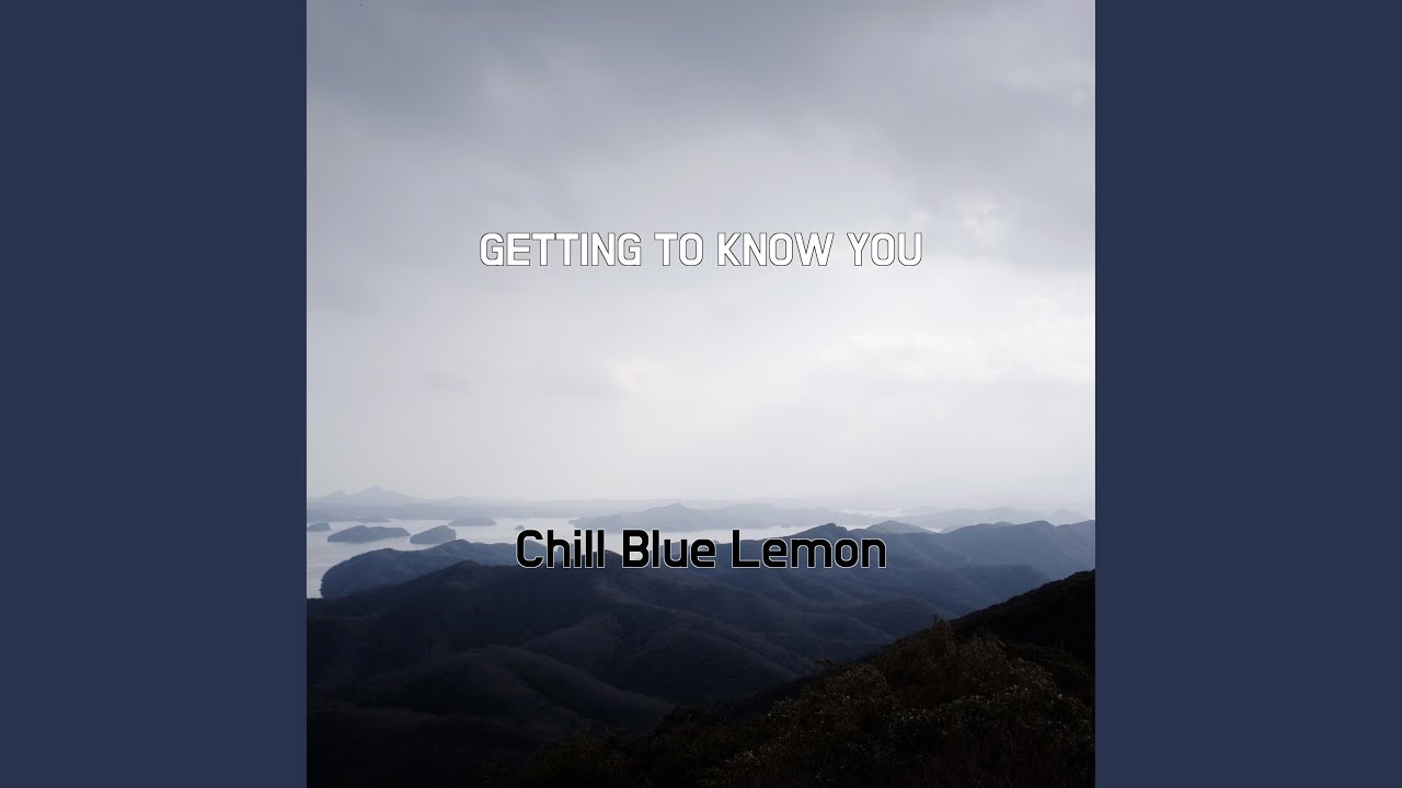 GETTING TO KNOW YOU - YouTube