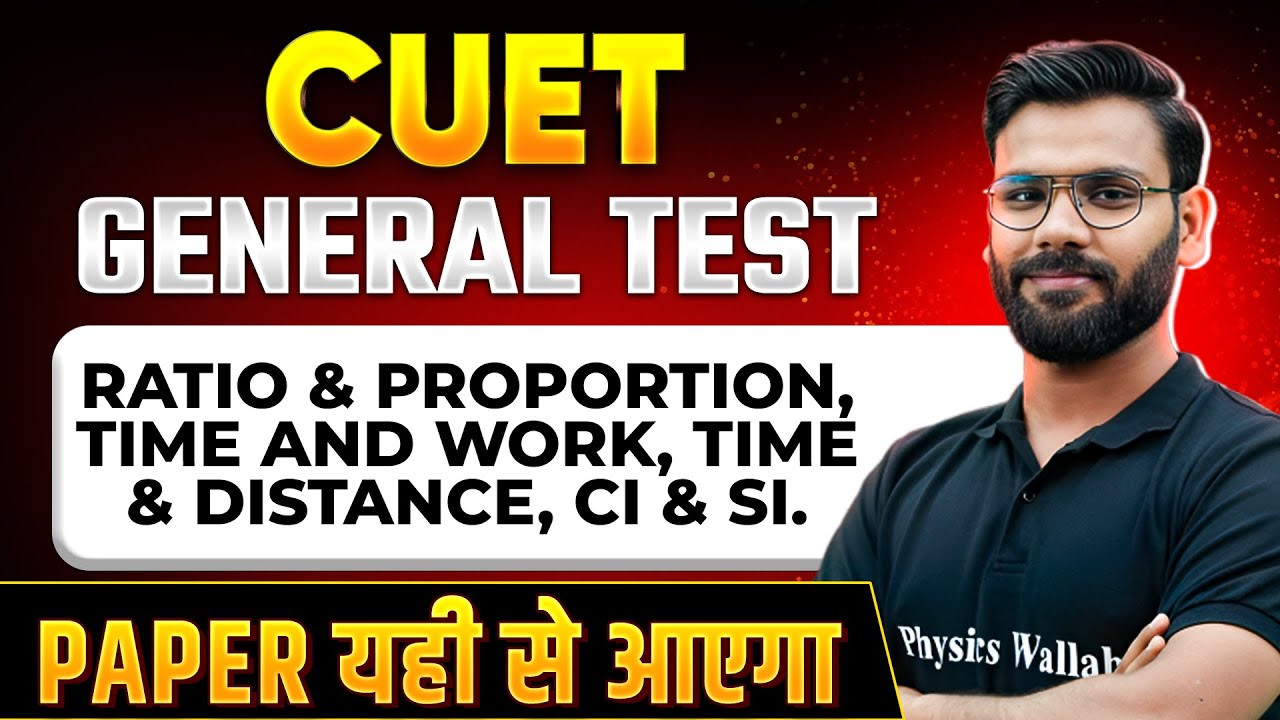 CUET General Test Preparation 2024: Ratio & Proportion, Time and Work ...