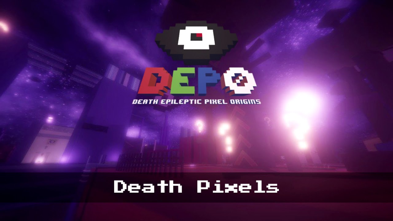 Death Epileptic Pixel Origins BSO - Death Pixels - YouTube