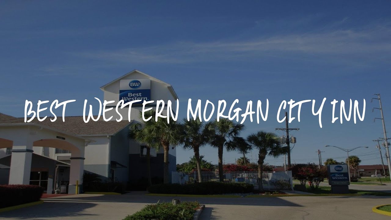 Best Western Morgan City Inn Review - Morgan City , United States of ...